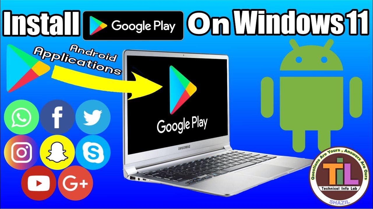 How to install Google Play Store Android apps on Windows 11 (Easy ...