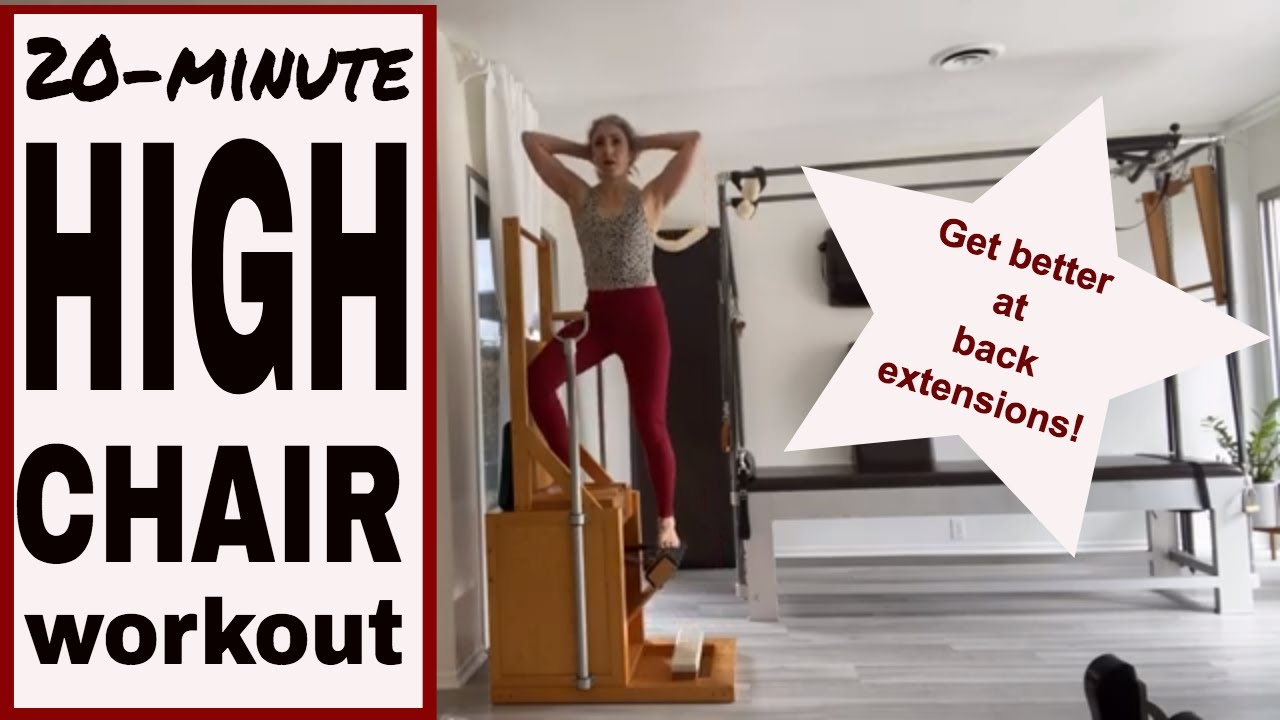 Get Better at Back Extensions on the Pilates High Chair: 20-minute ...
