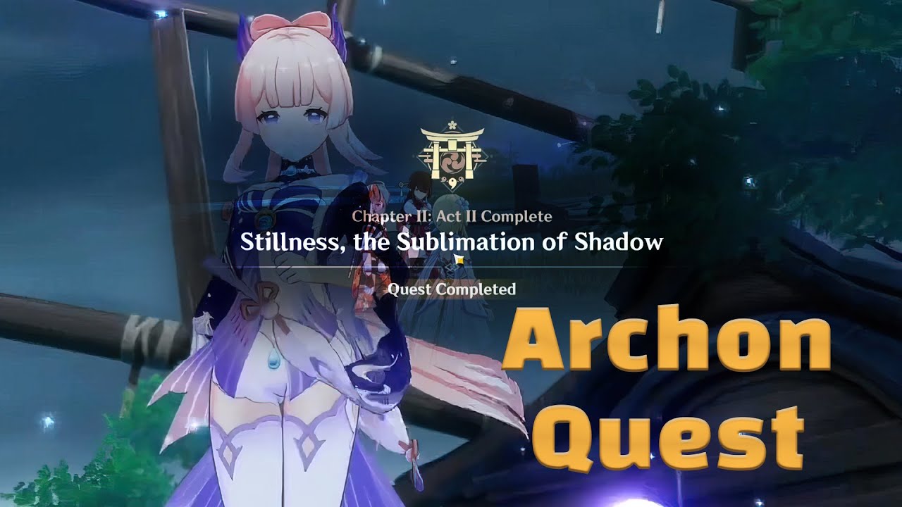 Archon Quest [Chapter 2: Act2 ] Stillness, The Sublimation Of Shadow ...