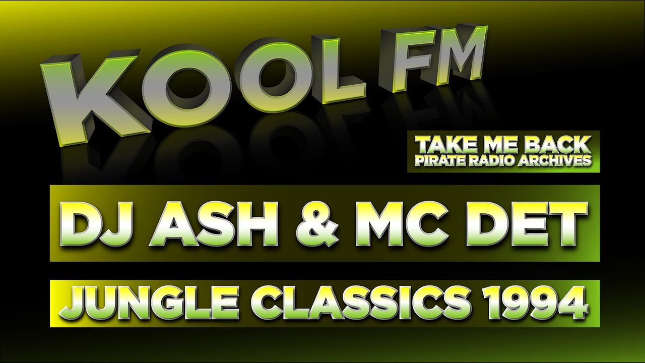 Jungle Classics 1994 | DJ Ash & MC Det | Kool FM 94.5 (London) - YouTube