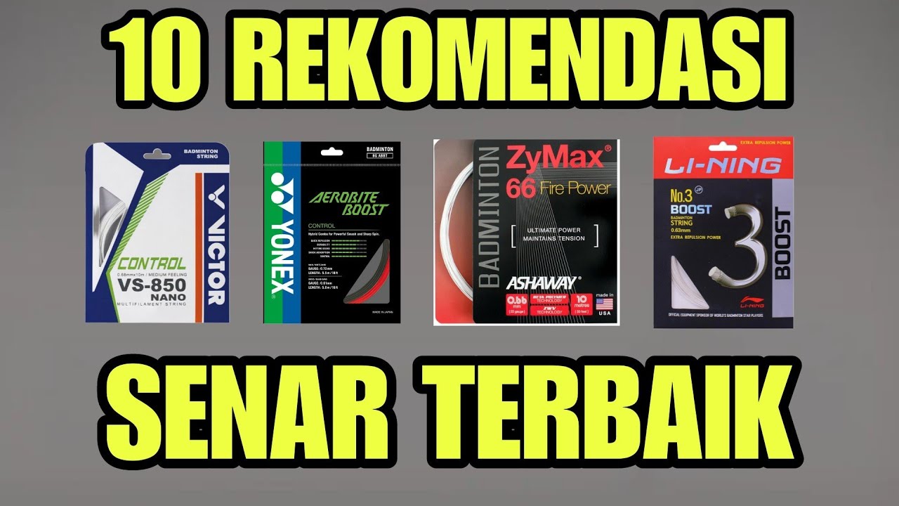 10 Rekomendasi Senar Raket Bulutangkis Terbaik dan Harganya | Badminton ...