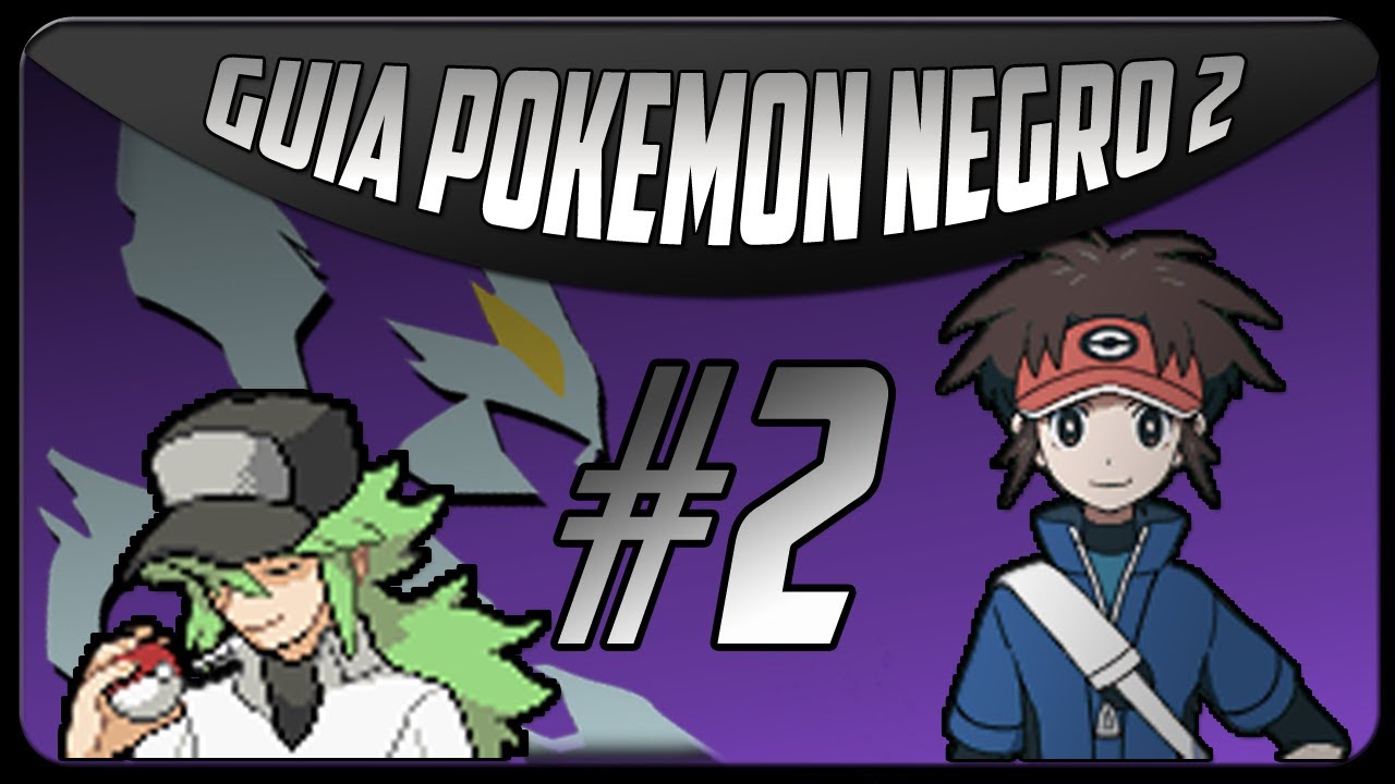 Pokémon Negro 2 | Episodio 2: Un nuevo integrante de la granja | Guía ...