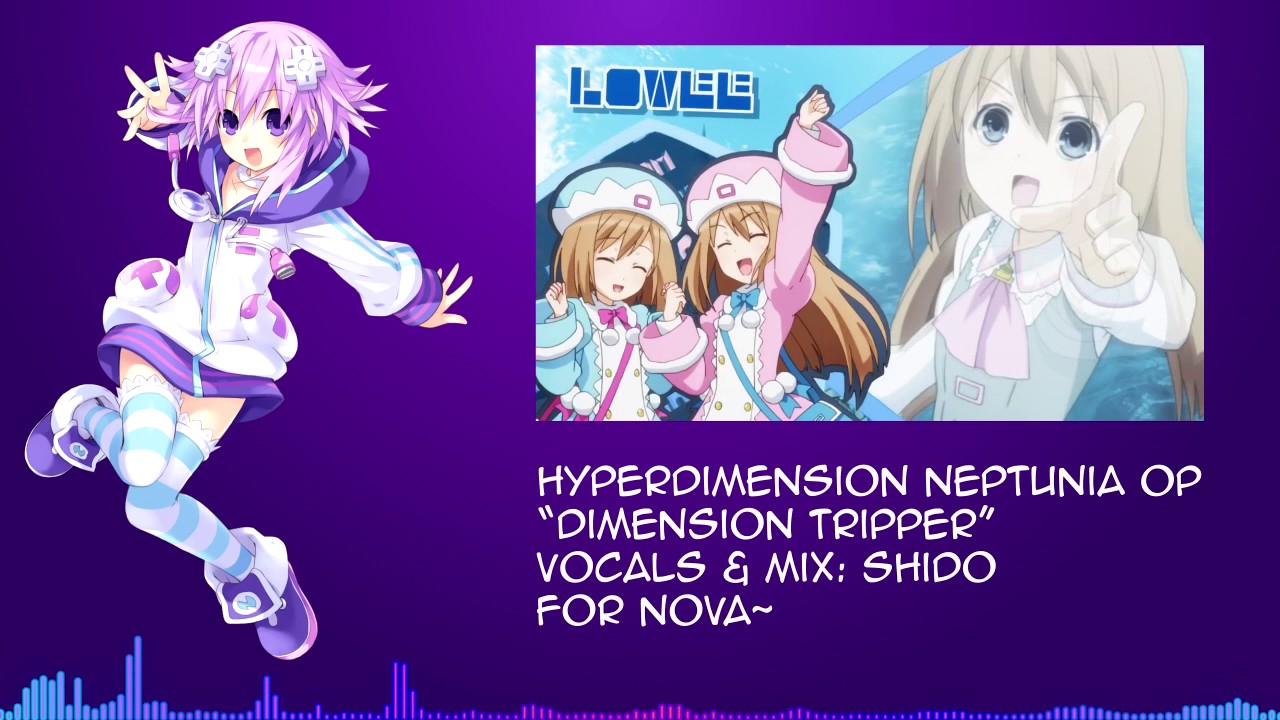 [Shido] Hyperdimension Neptunia OP "Dimension Tripper" (Male Cover ...