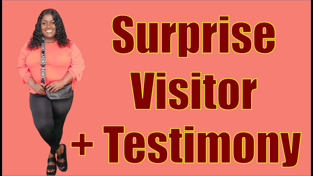 Surprise Visitor + Testimony. - YouTube