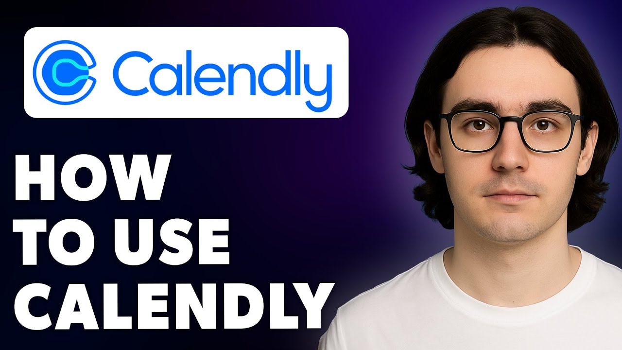 How To Use Calendly [2025 Guide] - YouTube