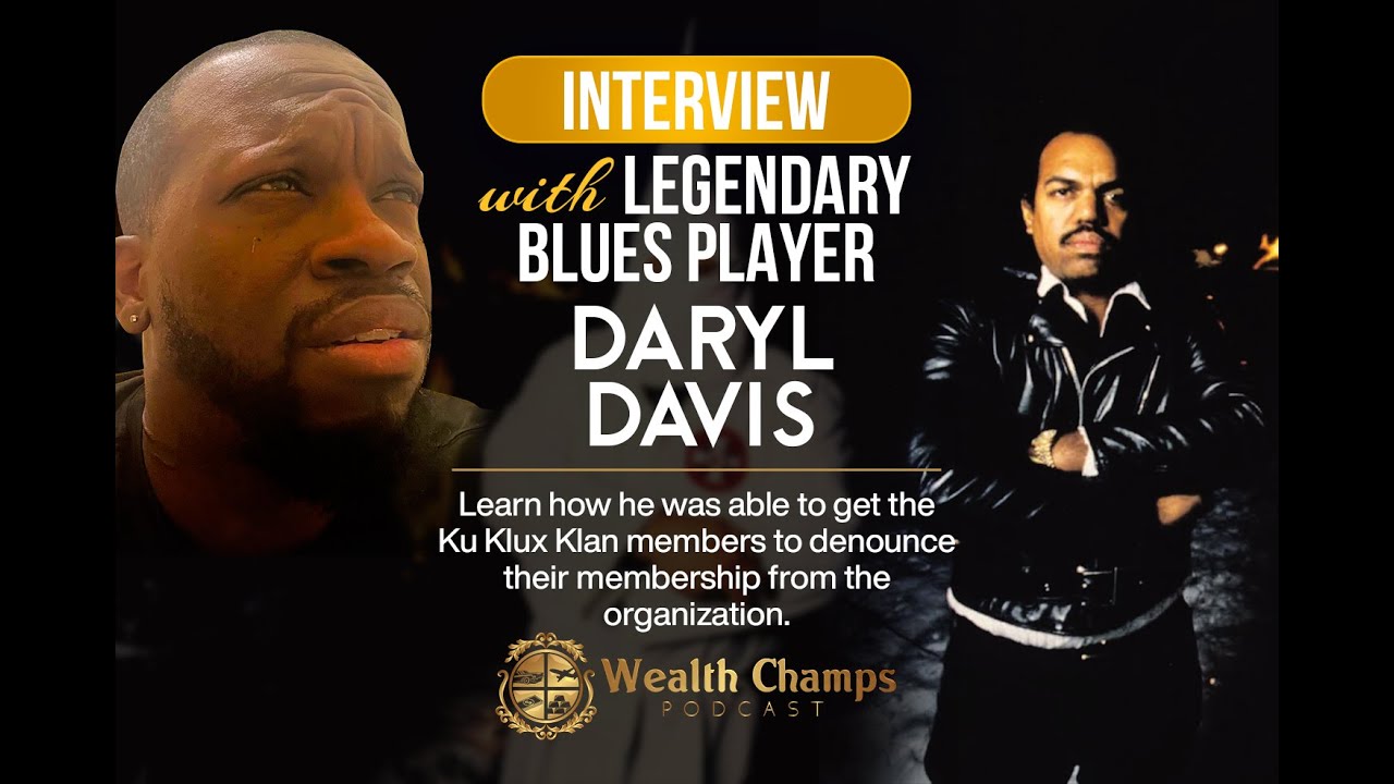 Wealth Champs #16 Mr. Daryl Davis only black man to infiltrate the KKK ...