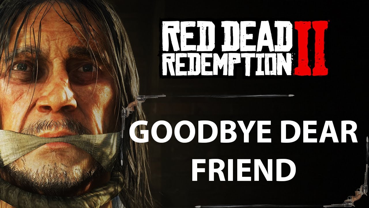 GOODBYE DEAR FRIEND | MAIN QUEST | RED DEAD REDEMPTION 2 WALKTHROUGH ...
