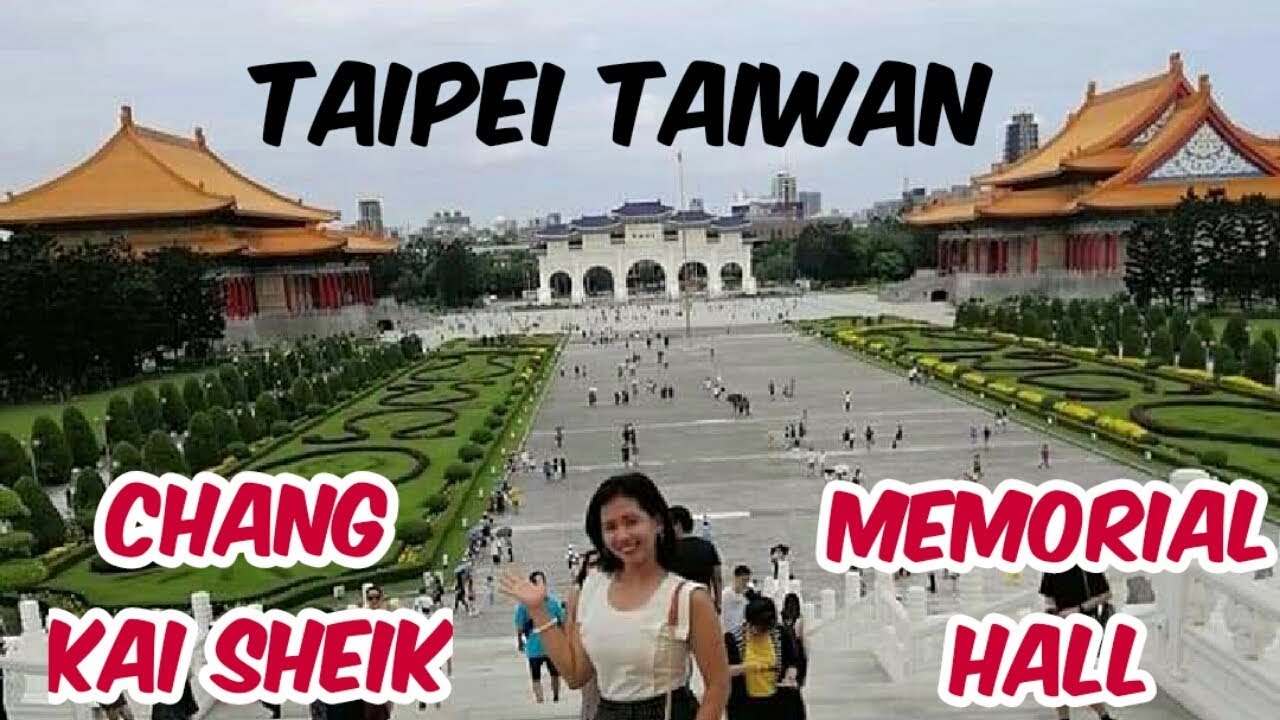 Chang Kai Sheik Memorial Hall/Taipe Taiwan - YouTube