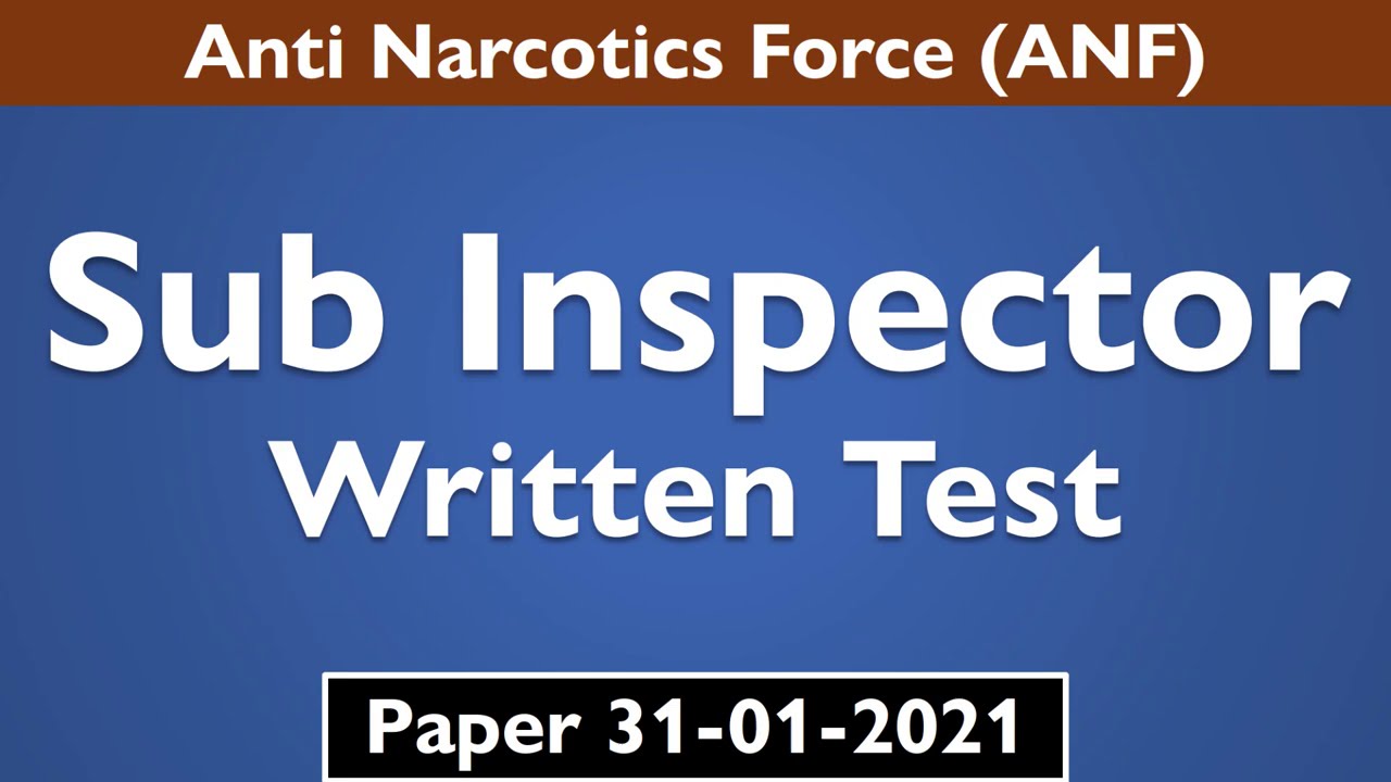 ANF Written Test | 31-01-2021 | Sub Inspector Paper | Anti Narcotics ...