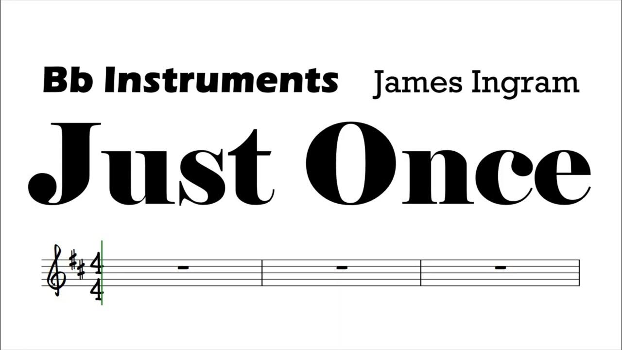 Just Once James Ingram Bb Instruments Sheet Music Backing Track Play ...