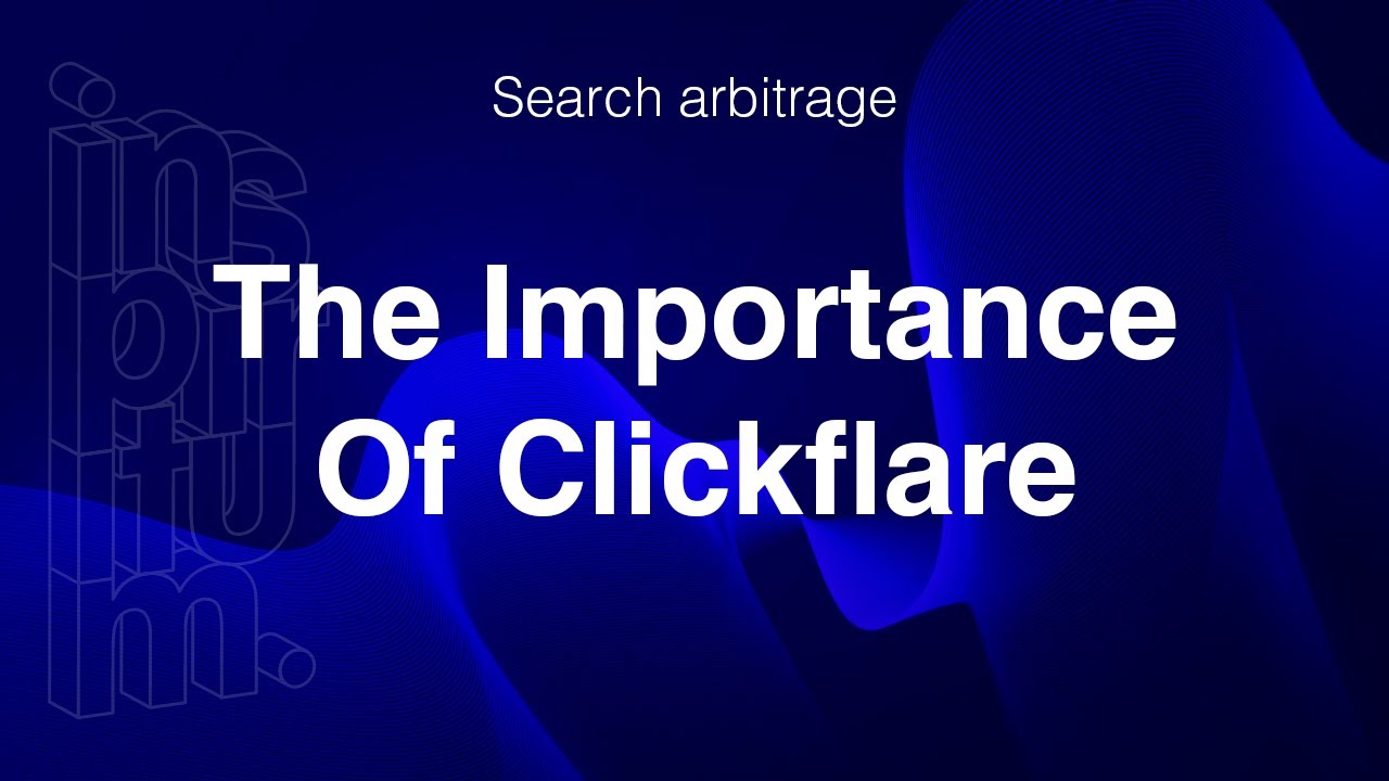The Importance Of Clickflare | Search Arbitrage - YouTube