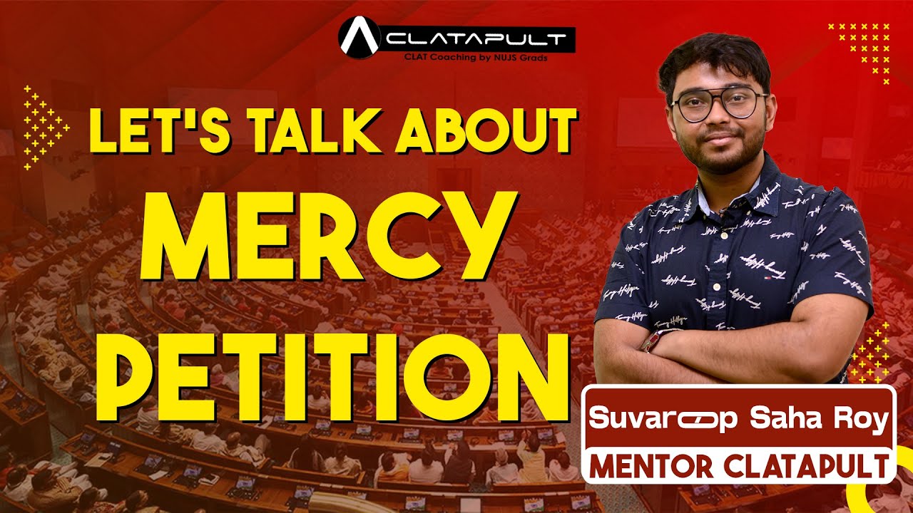 Mercy Petitions & Types of Clemency Powers Explained | CLATapult ...