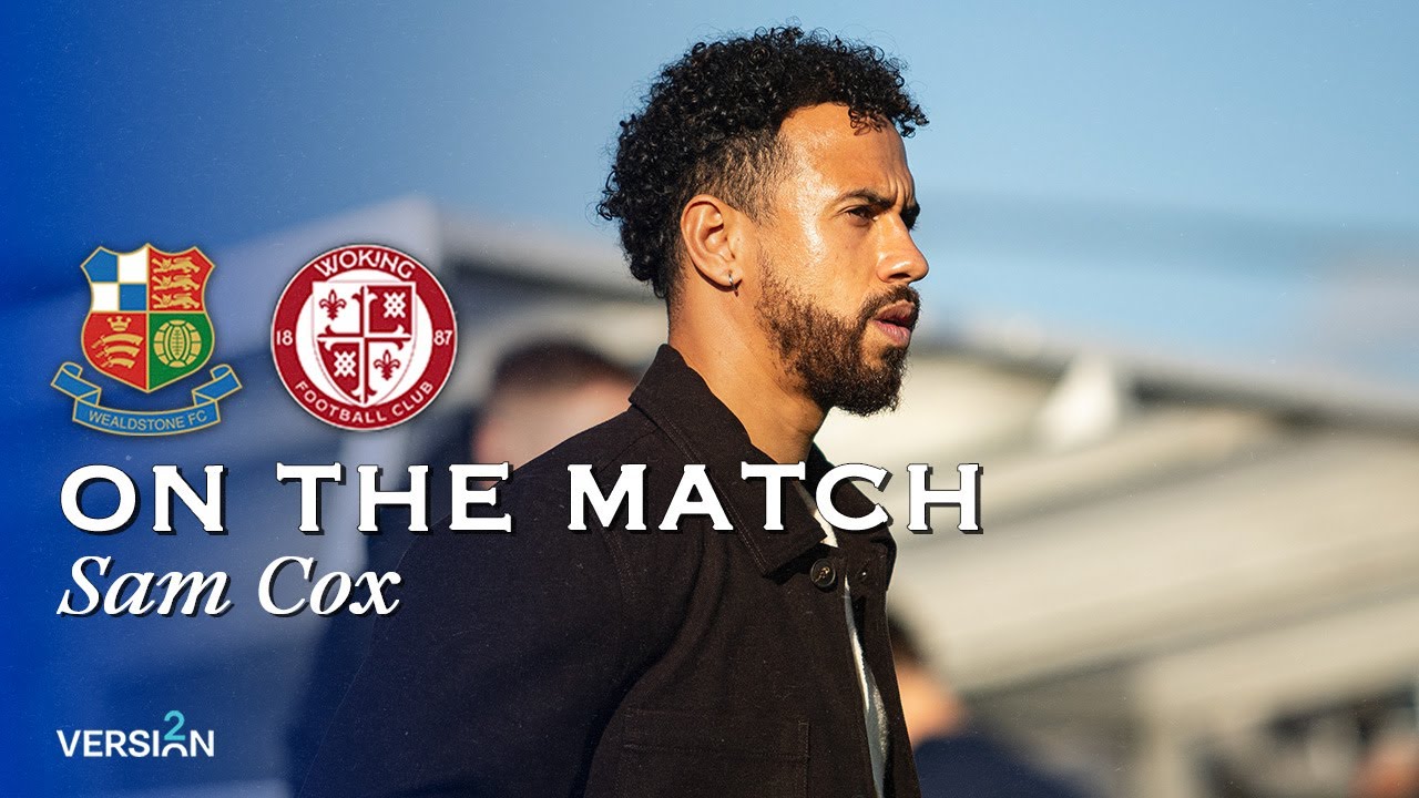 On the match | Sam Cox | Wealdstone vs Woking | 17th January 2026 - YouTube