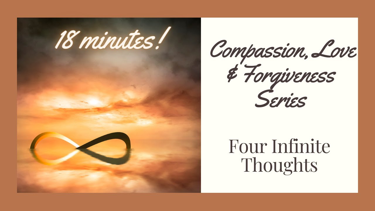 Compassion Four Infinite Thoughts Guided Meditation with Jane Scanlan ...