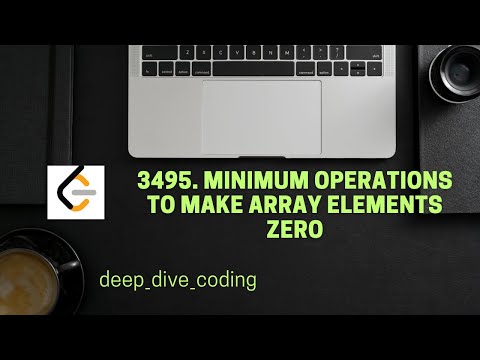 Minimum Operations to Make Array Elements Zero | LeetCode 3495 - YouTube