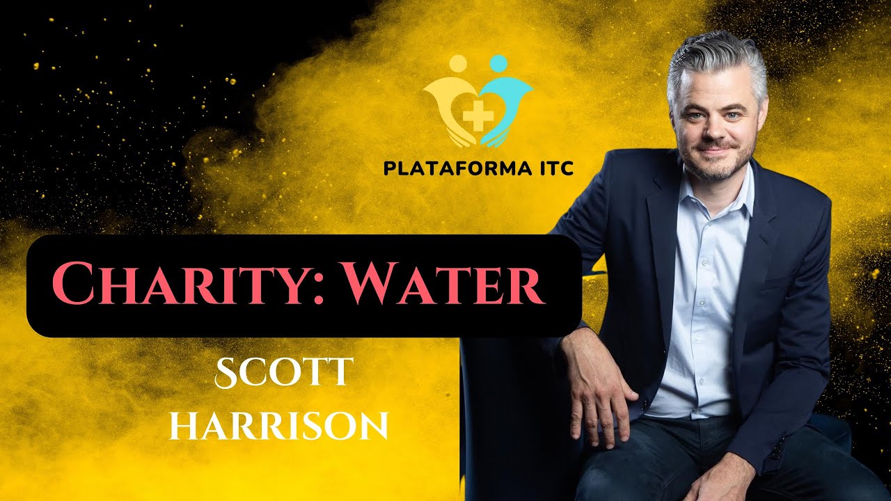 CHARITY WATER - SCOTT HARRISON - YouTube