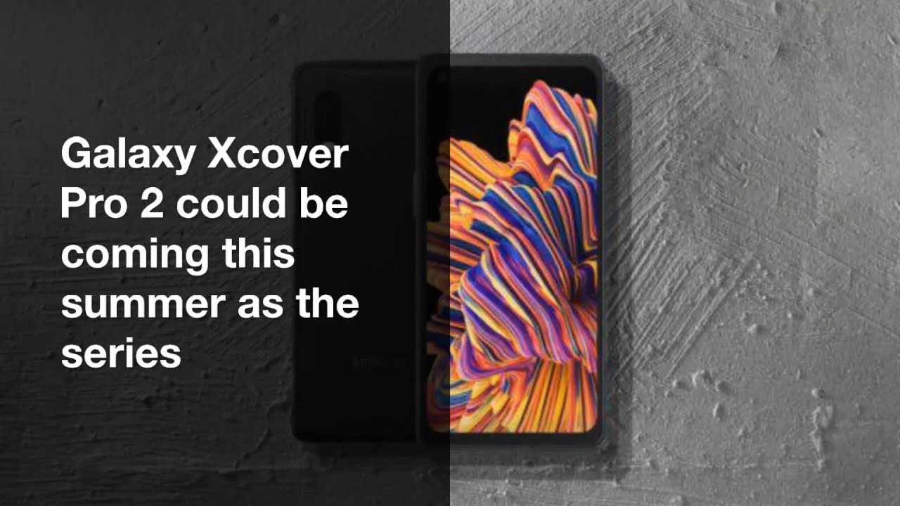 Galaxy Xcover Pro 2 could be coming this summer as the series’ first 5G ...
