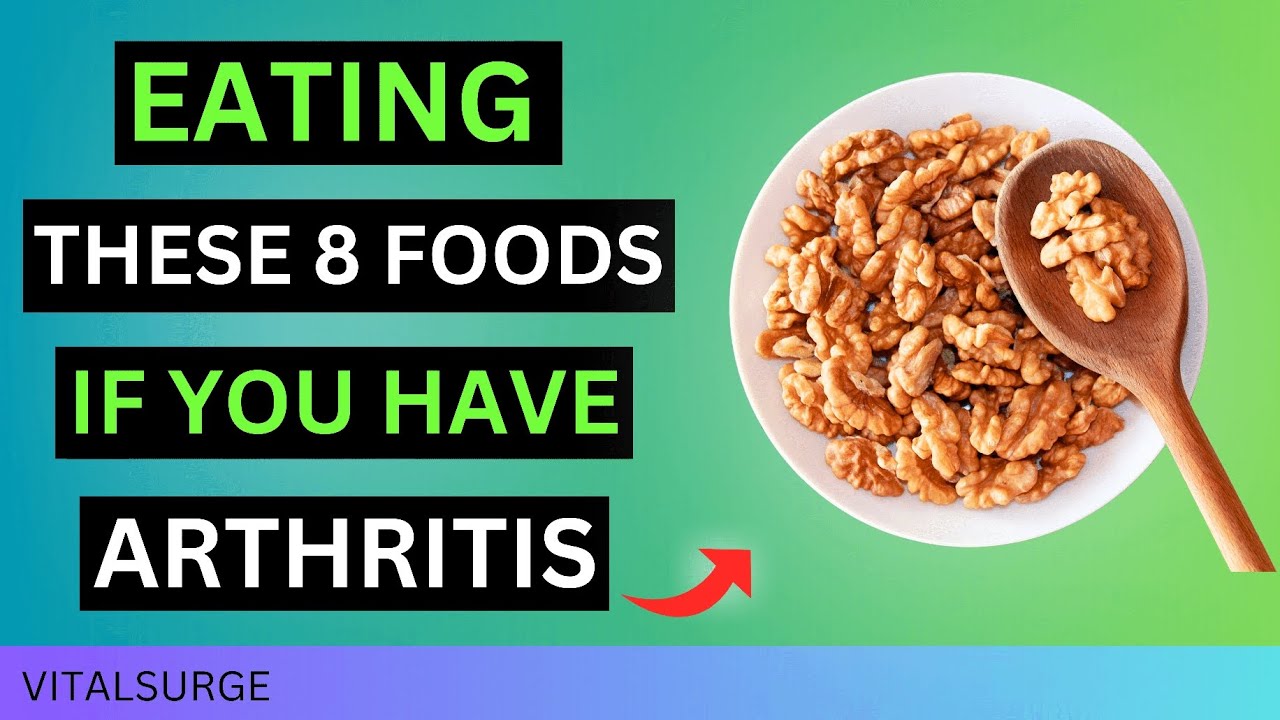 8 Foods To Eat If You Have Arthritis (Eat It Now) - YouTube