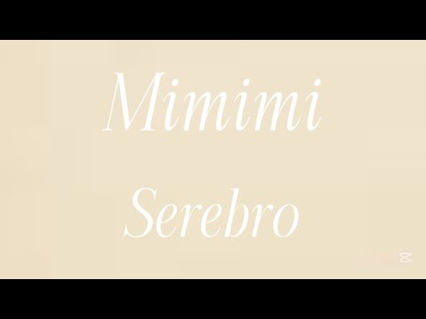 Mimimi, Serebro (lyrics)