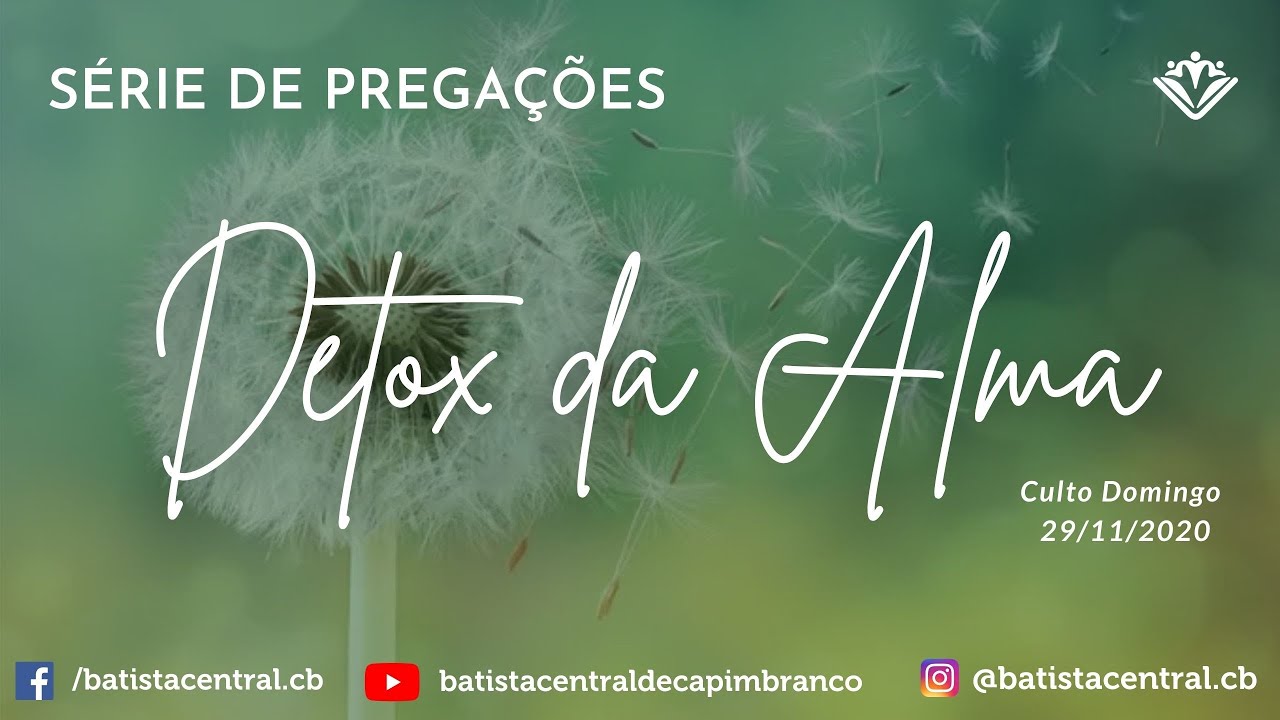 SÉRIE DE PREGAÇÕES DETOX DA ALMA - Tchau Vazio | Pastor Sebastião ...