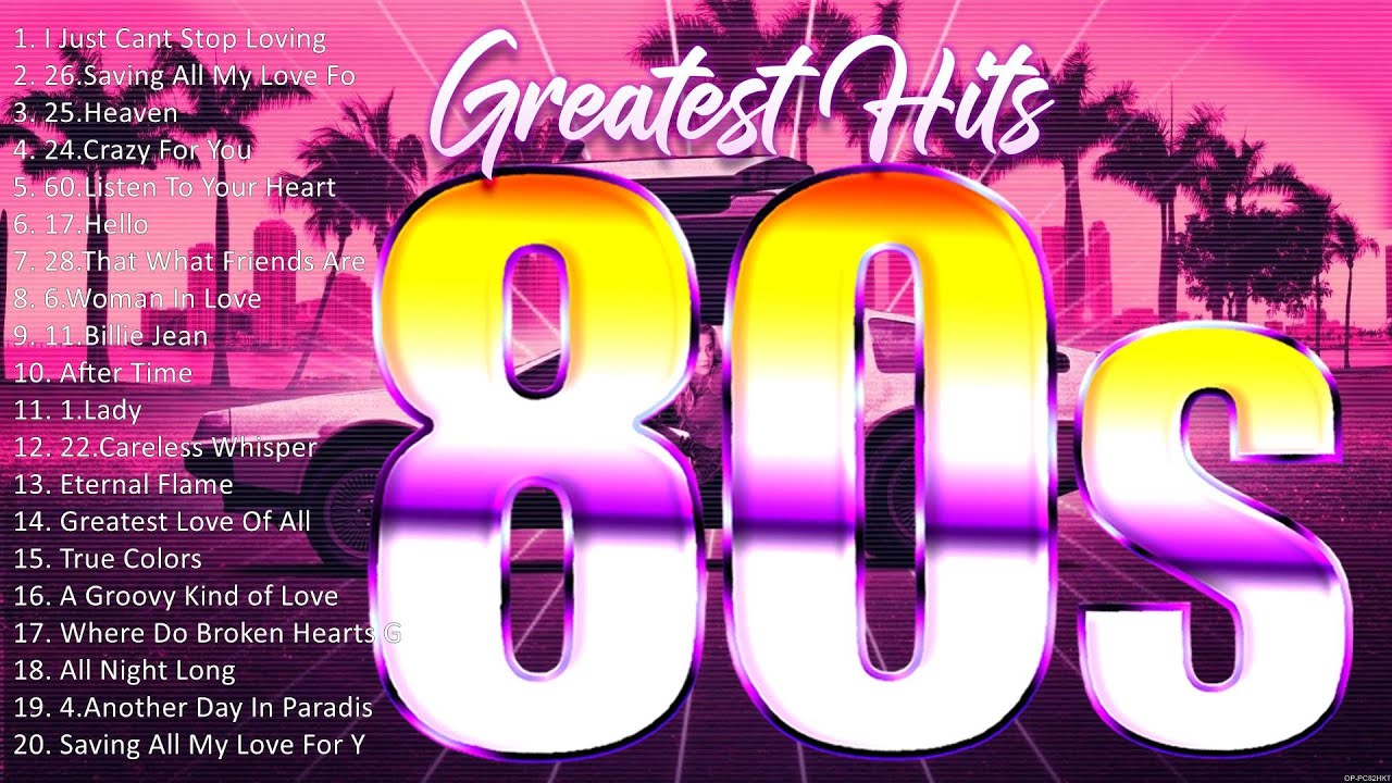 Golden Oldies Greatest Hits Of 80s ~ 80s Music Hits ~ Best Old Songs Of ...