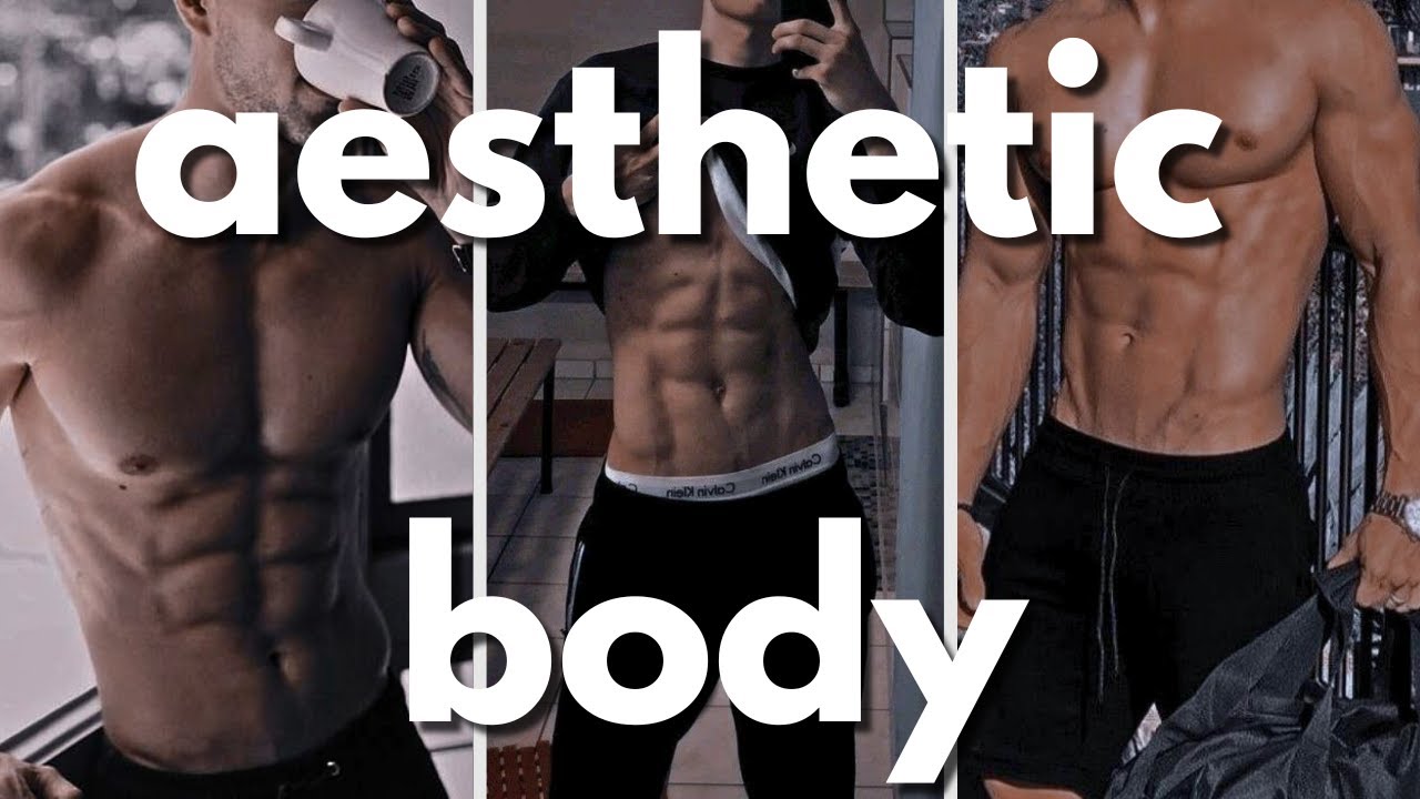 how to get an aesthetic body asap - YouTube
