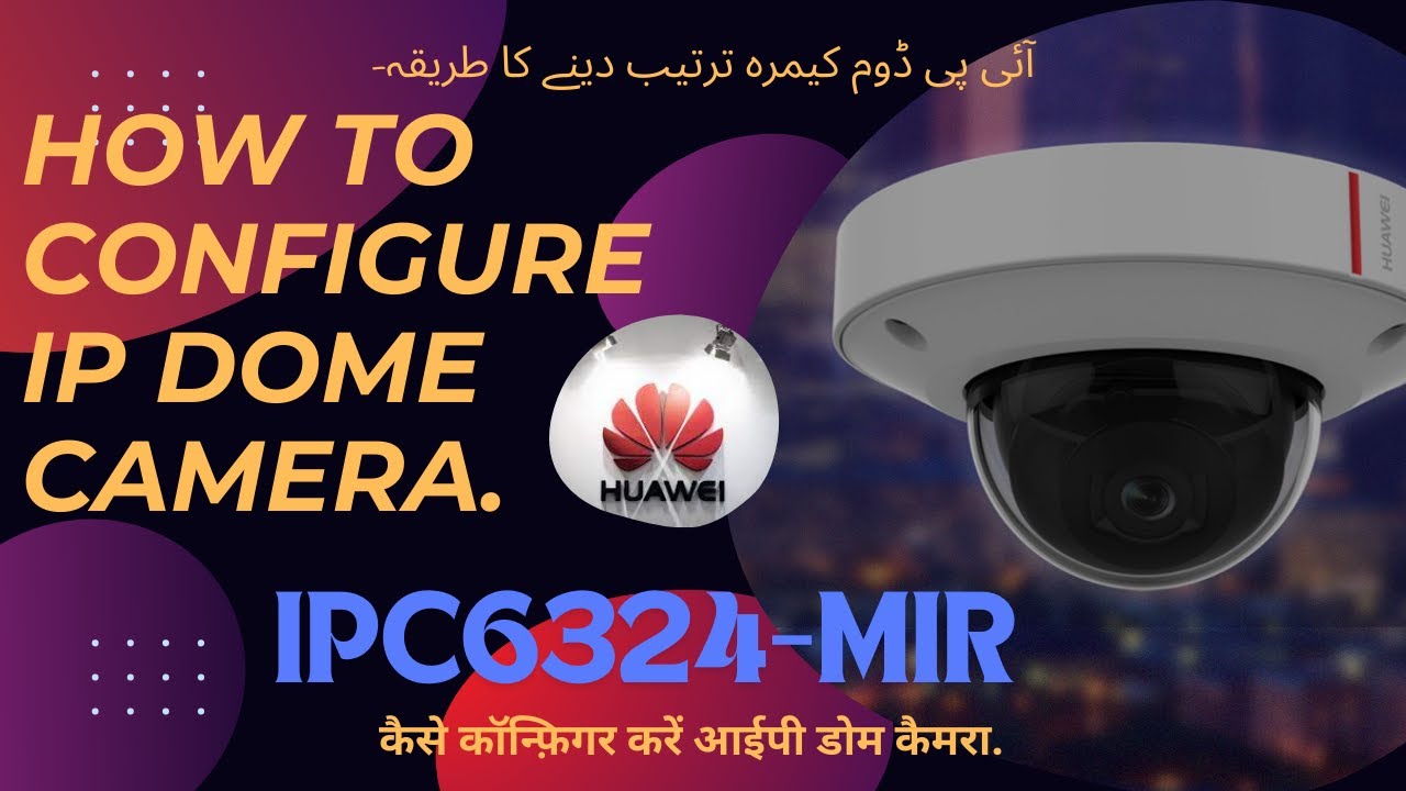How to configure Huawei IPC6324-MIR camera #ip #domecamera #huawei # ...