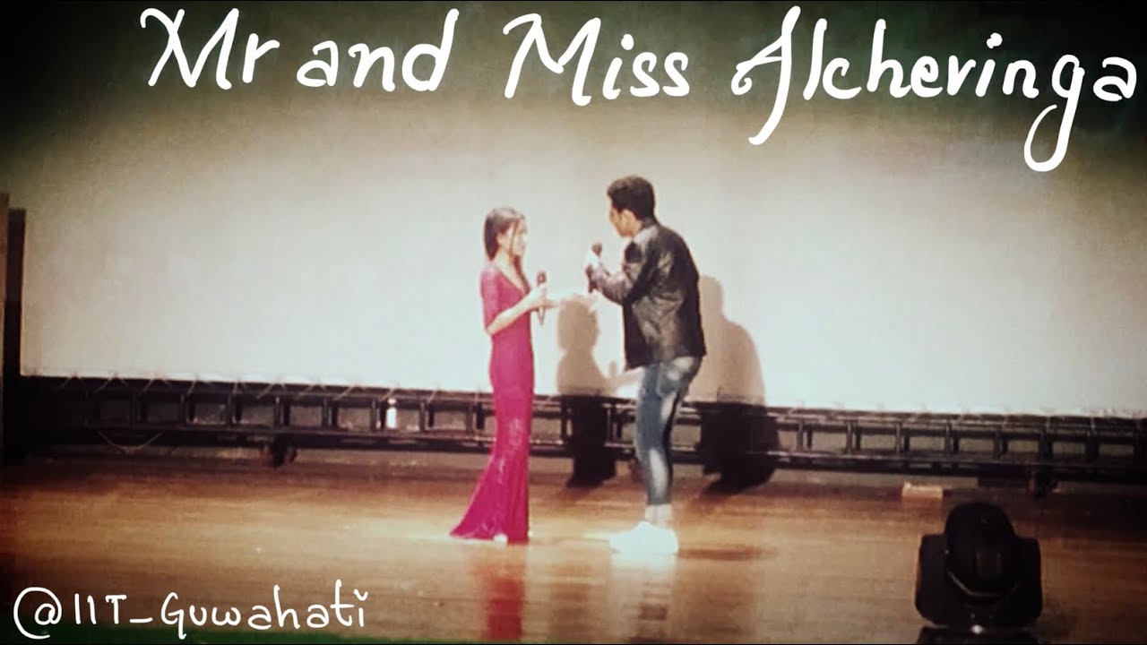 Cultural fest || Alcheringa 2017 || IITG || Mr&Miss Alcheringa - YouTube