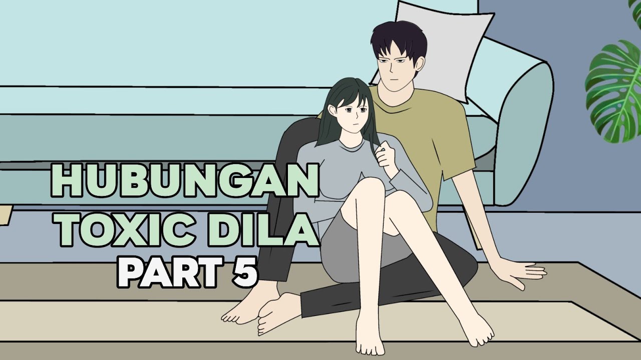HUBUNGAN TOXIC DILA Part 5 - Drama Animasi Sekolah (Percintaan) - YouTube