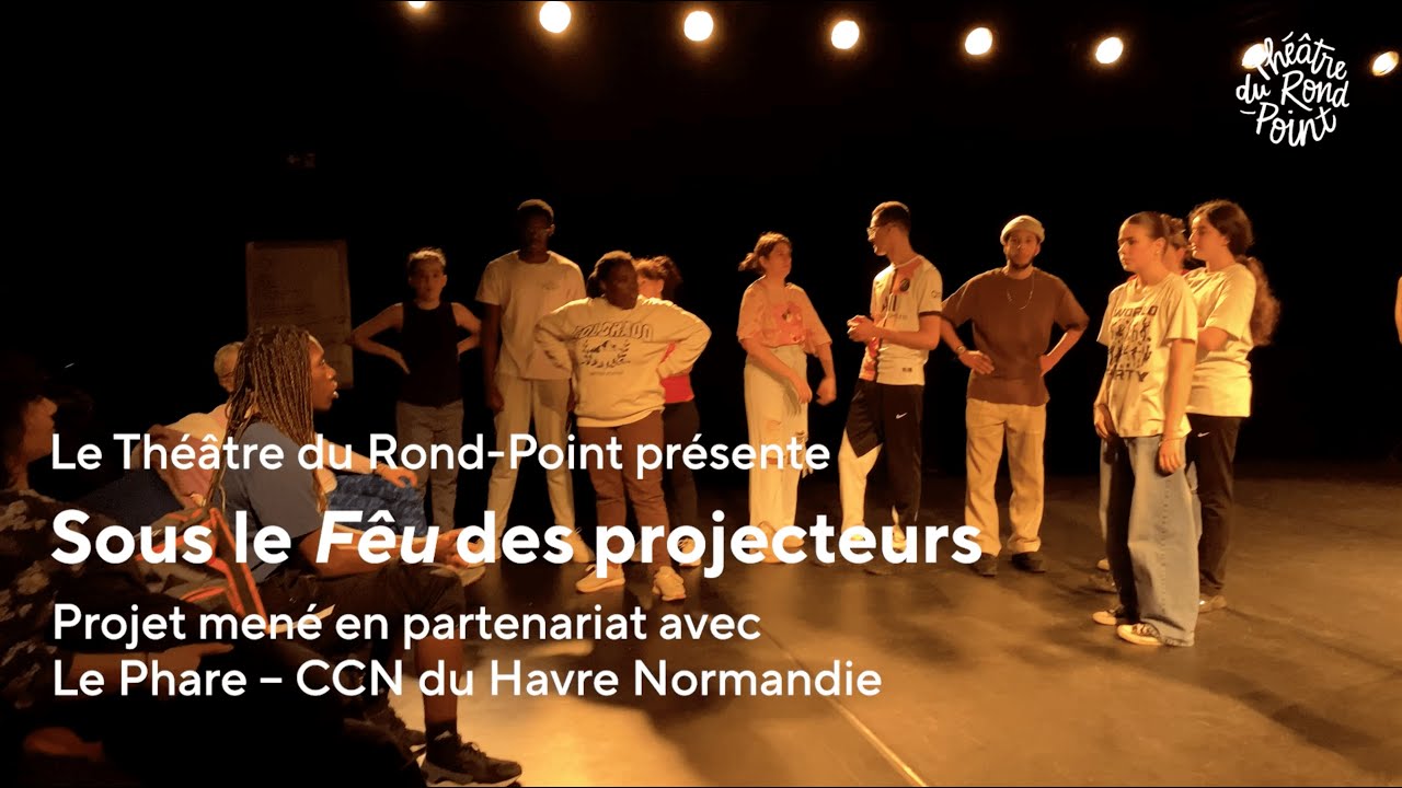ACTION CULTURELLE - Sous le Fêu des projecteurs - YouTube