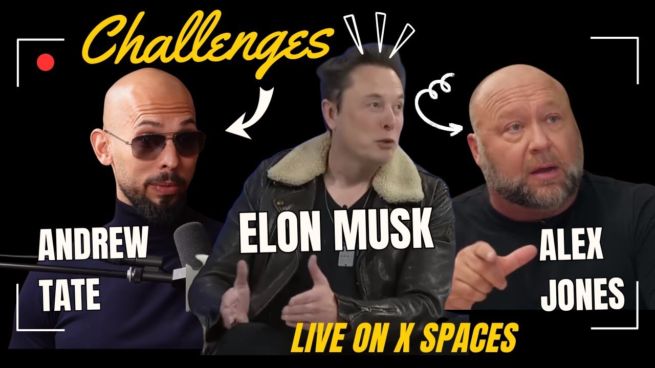 Live X Spaces - Andrew Tate | Alex Jones & Elon Musk | Breaks The ...