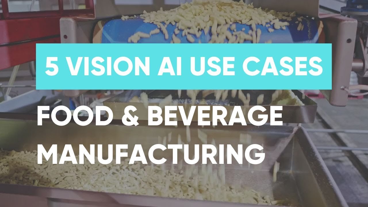 5 Vision AI Use Cases for Food and Beverage Manufacturing - YouTube