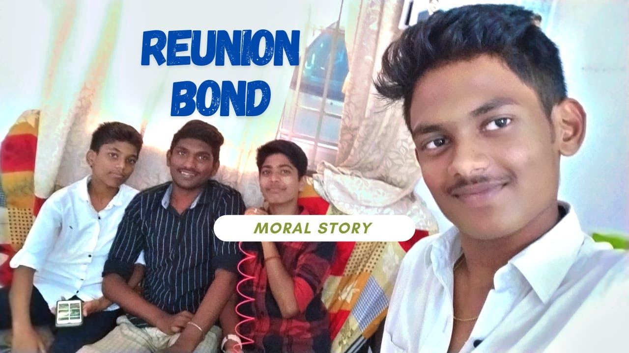 REUNION BOND | MORAL SHORT FILM | - YouTube