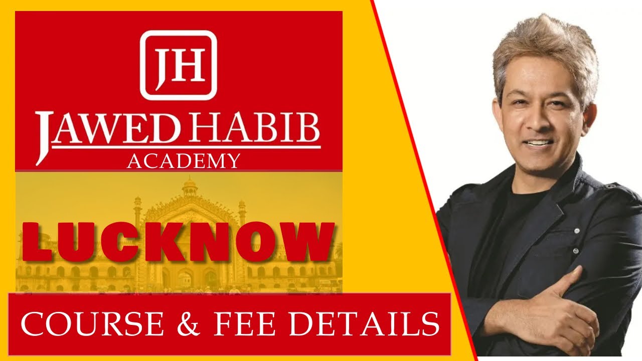 Jawed Habib Academy Lucknow Course and Fees Details - YouTube