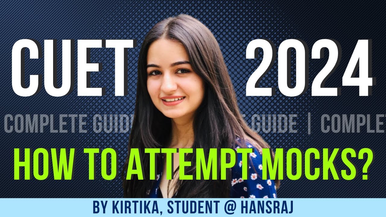 CUET 2024 Best Mocks | How to attempt mocks for CUET | CUET Guidance by ...