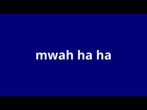 what is the meaning of mwah ha ha. - YouTube
