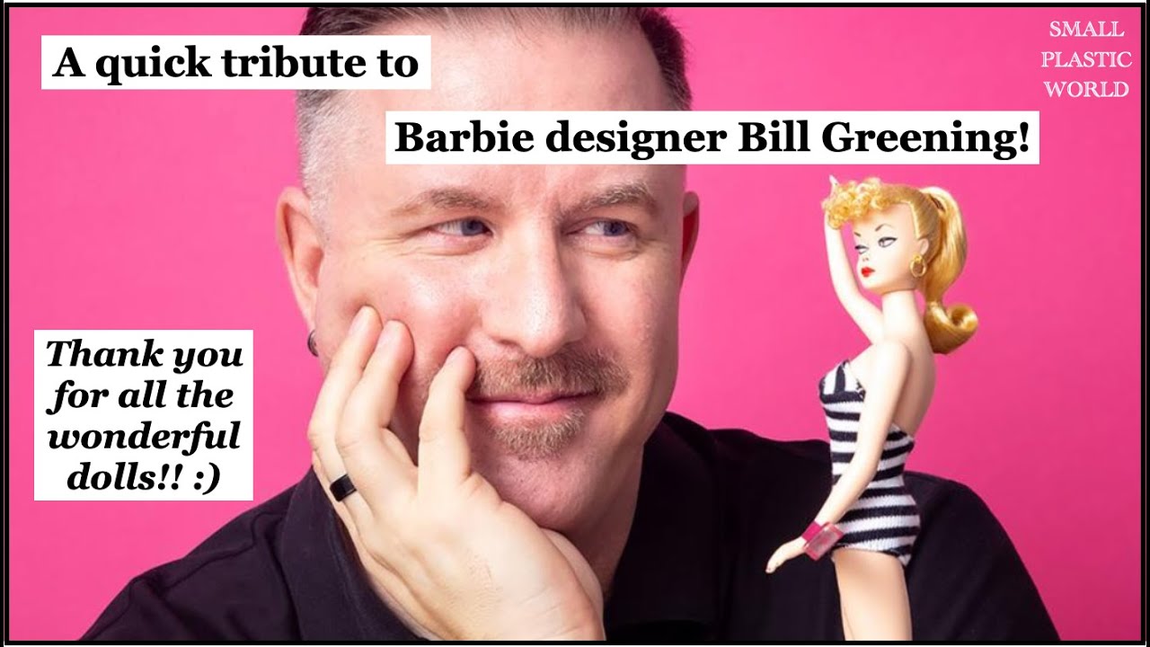 A quick tribute to Barbie doll designer Bill Greening! Thank you for ...