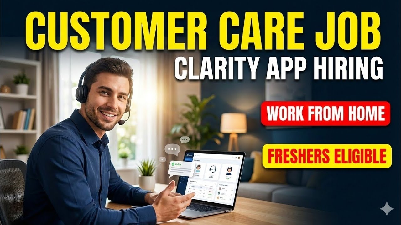 Clarity App Hiring | Work From Home Customer Care Job | Freshers ...