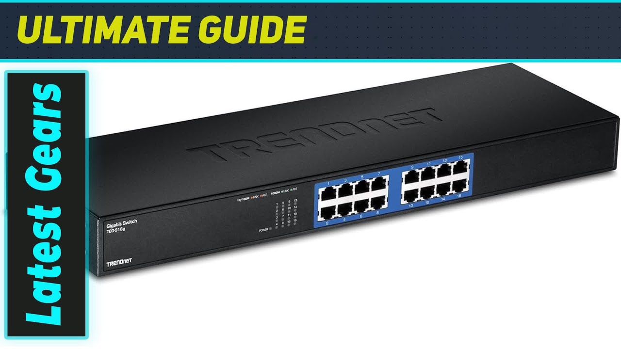 TRENDnet TEG-S16G: The Best 16-Port Gigabit Switch for Your Network ...