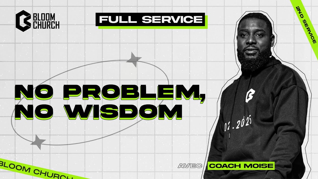 Without problems, there is no wisdom. ‎| Coach Moses | 2nd service 08 ...
