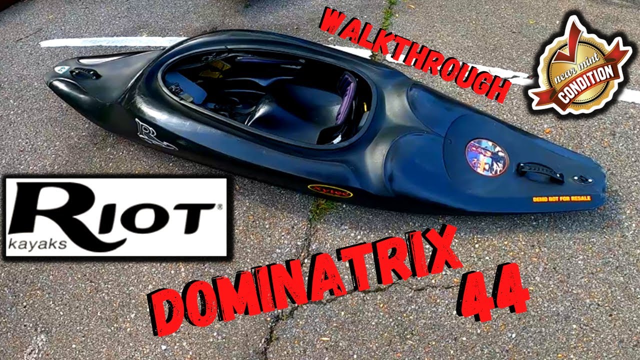 Riot Kayaks Dominatrix 44 "Walkthrough" - YouTube