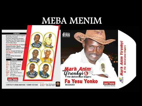 MARK ANIM-YIRENKYI - MEBA MENIM (OFFICIAL AUDIO)