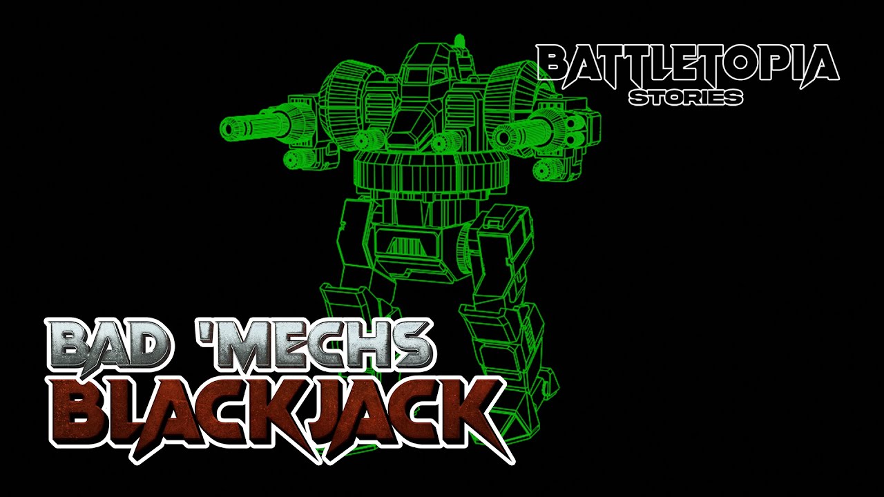 Blackjack : Bad 'Mechs a Sarna Tale | Battletopia Stories - YouTube