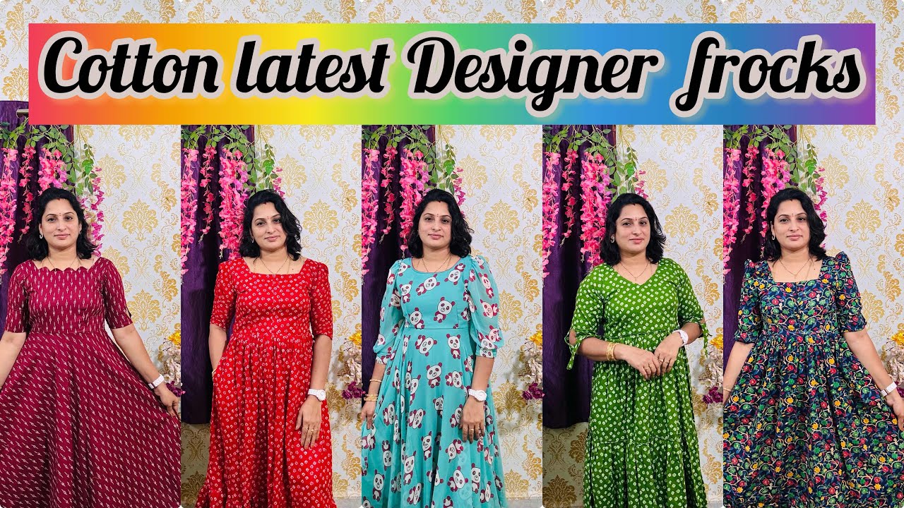 Cotton Designer Frocks…Latest varieties Available ...