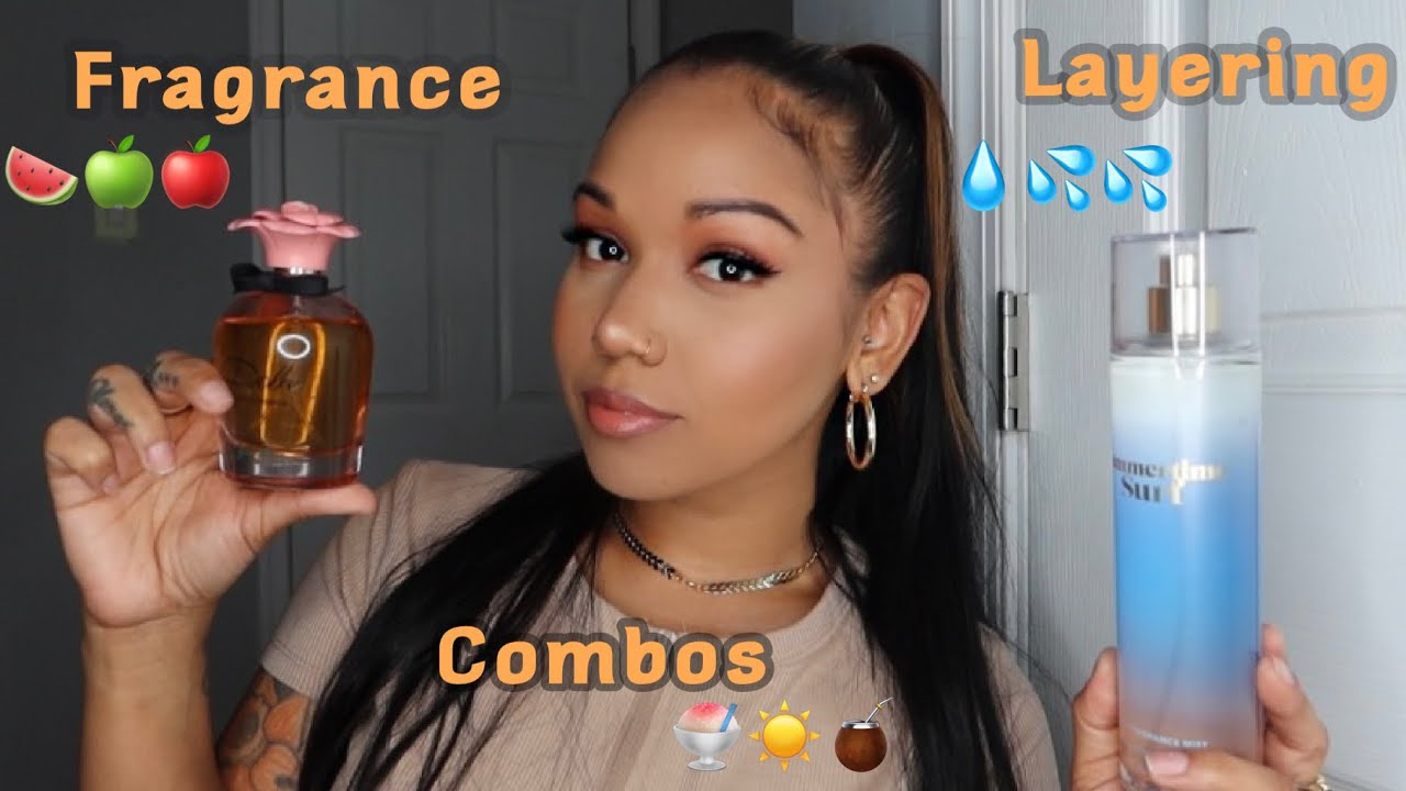 Fragrance Layering Combos For Spring & Summer/Smell Sweet, Clean, Juicy ...