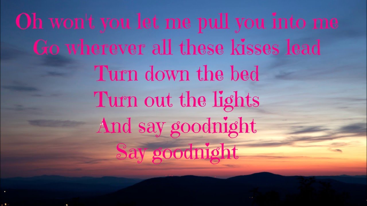 Say Goodnight- Eli Young Band lyrics - YouTube