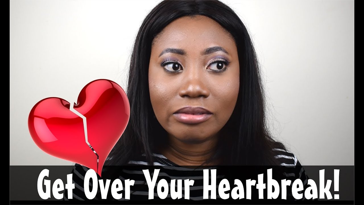 My Heartbreak! Tips to get over your Heartbreak. - YouTube