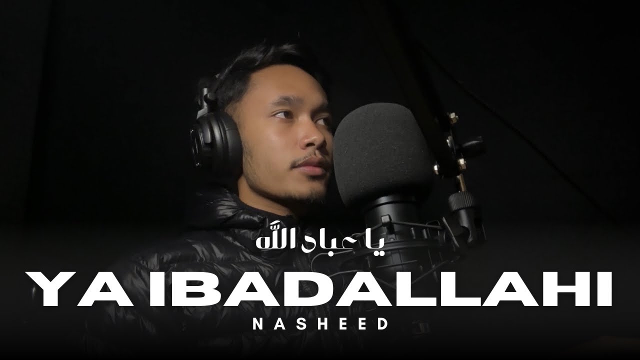 Ya Ibadallahi Ji’du Nasheed renungan By. Prasetio - YouTube