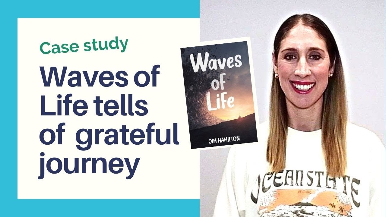 Waves of Life 🌊📓🙂 Jim Hamilton's grateful autobiography of hope - YouTube