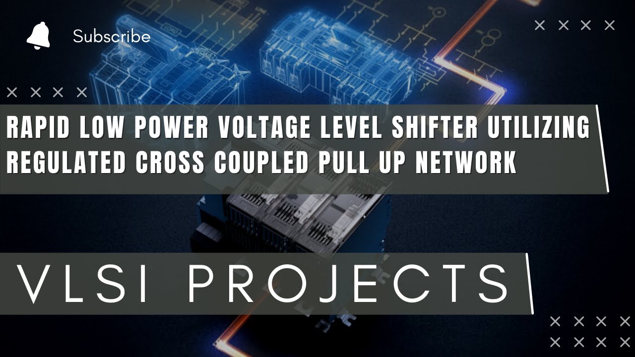 Rapid Low power Voltage level shifter Utilizing Regulated Cross Coupled ...